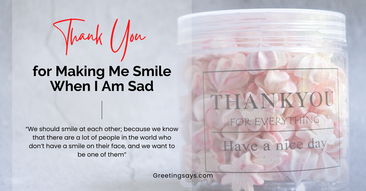 Thank You For Making Me Smile