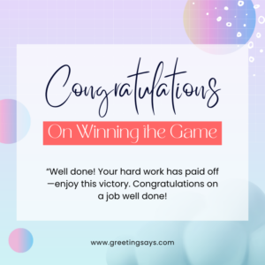 Congrats on Winning the Game