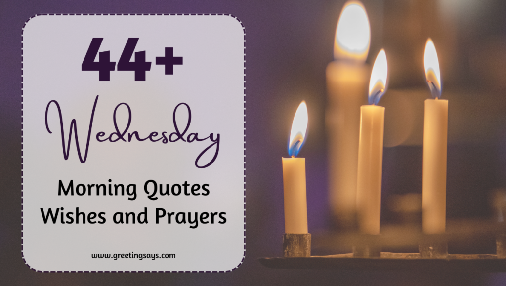 44+ Wednesday Morning Quotes Wishes and Prayers - Greeting Says